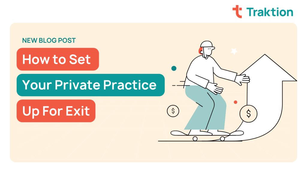 How to Set Your Private Practice Up For Exit
